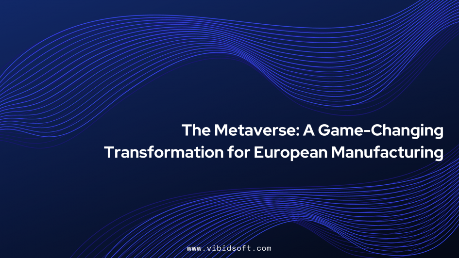 The Metaverse: A Game-Changing Transformation for European ...