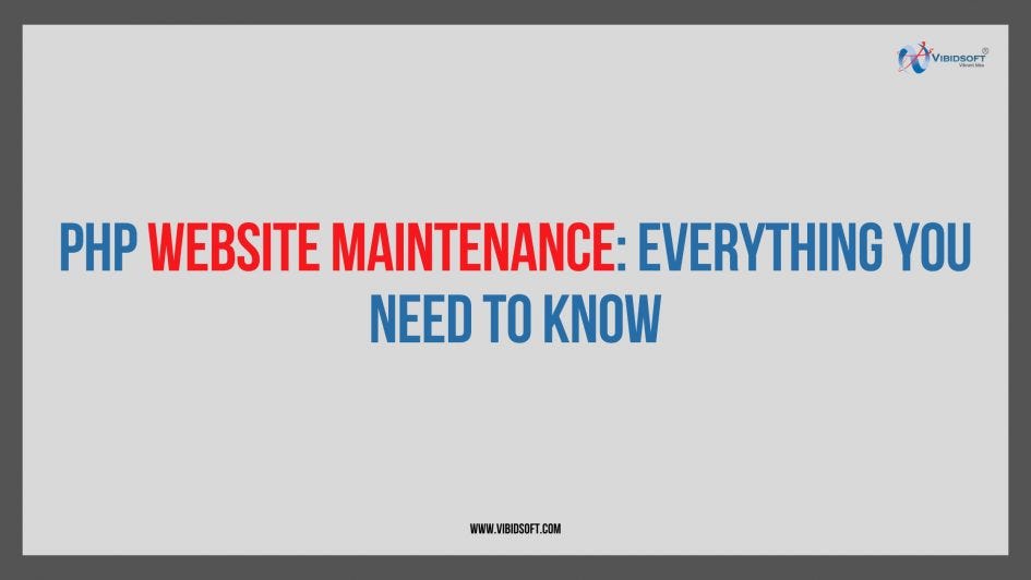 PHP Website Maintenance: Everything You Need To Know | by Chirag Dave ...