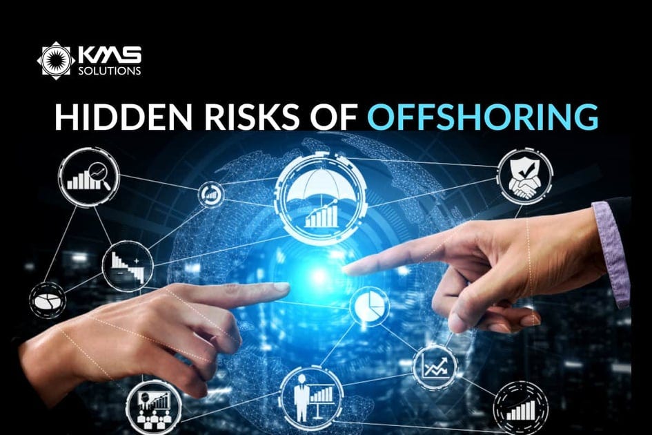 How to Deal with Hidden Risks of Offshore Outsourcing | by KMS ...