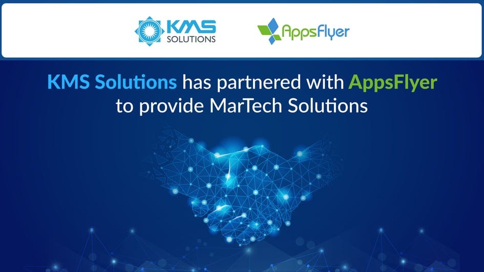 KMS Solutions and AppsFlyer provide an advanced way to help businesses ...
