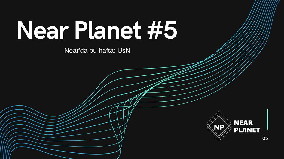 Near Planet #5. Near Planet’in 5. Sayısına hoş… | by 0xDogan.eth | Medium