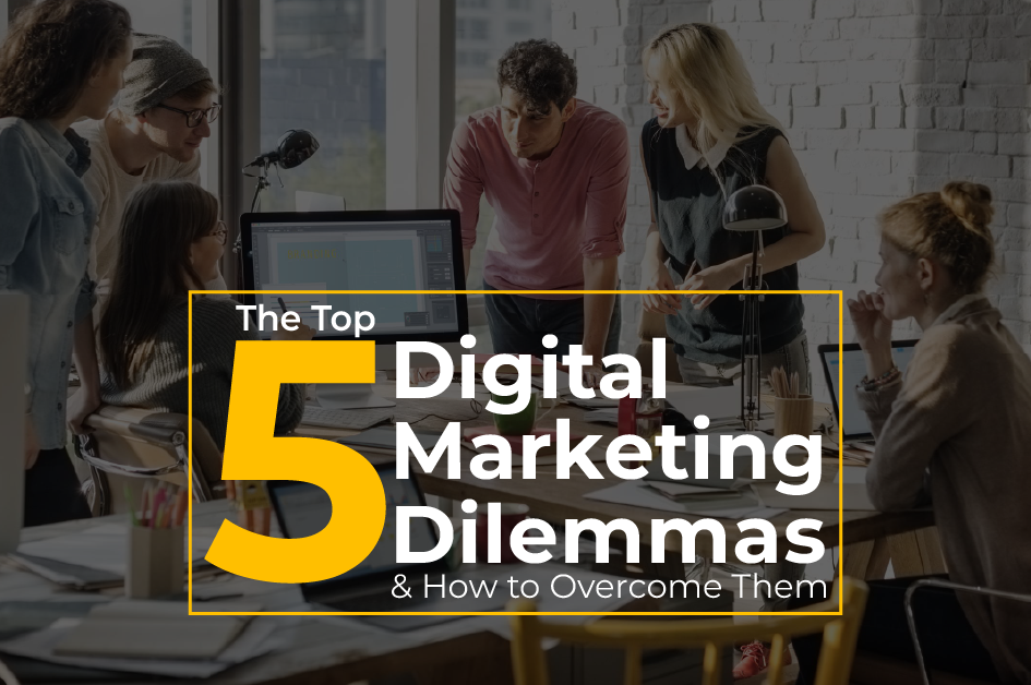 TDigital Marketing Dilemmas: Top 5 Solutions | Medium
