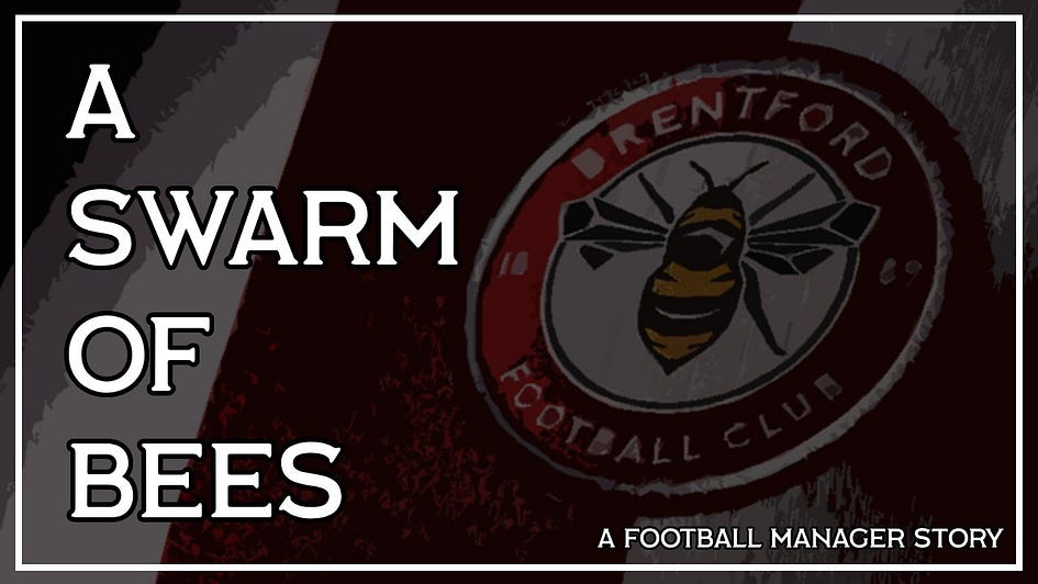 A Swarm Of Bees - Brentford FC Series - FM Career Updates - Sports ...