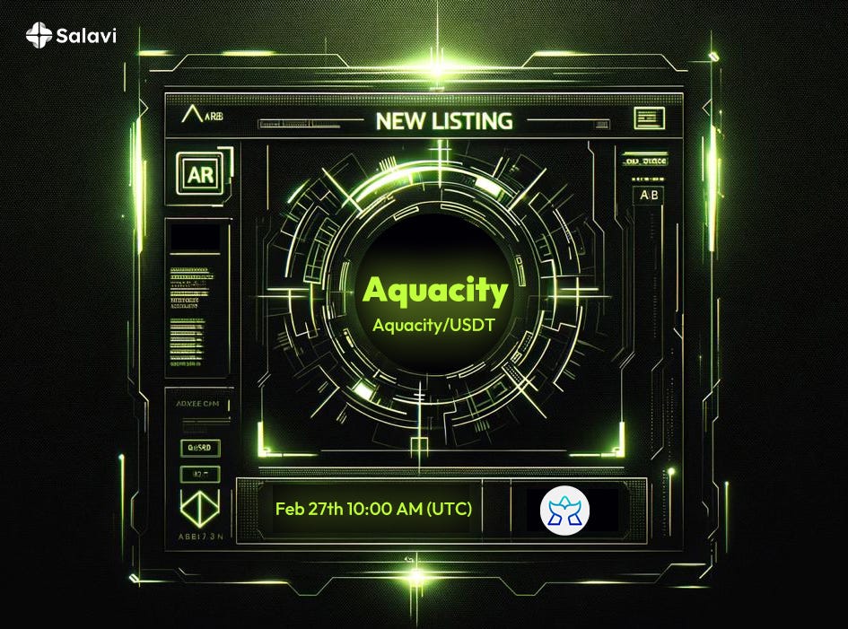 Aquacity Will Be Listed on Salavi on 27 February. | by Salavi_Exchange | Feb, 2024 | Medium