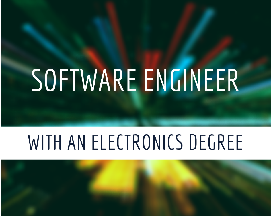 How I Became a Software Engineer With an Electronics Degree? | by ...
