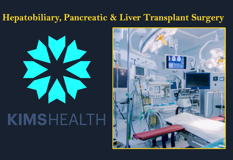 Best Liver Transplantation in Trivandrum | hepatobiliary and Pancreas ...