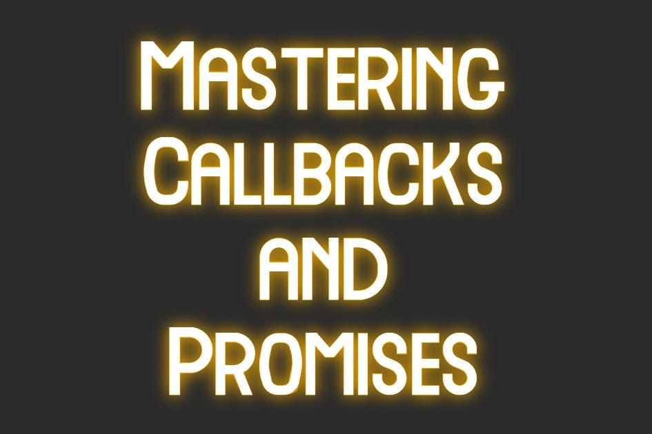 Mastering Callbacks and Promises: A Beginner’s Guide | by Kushagra ...