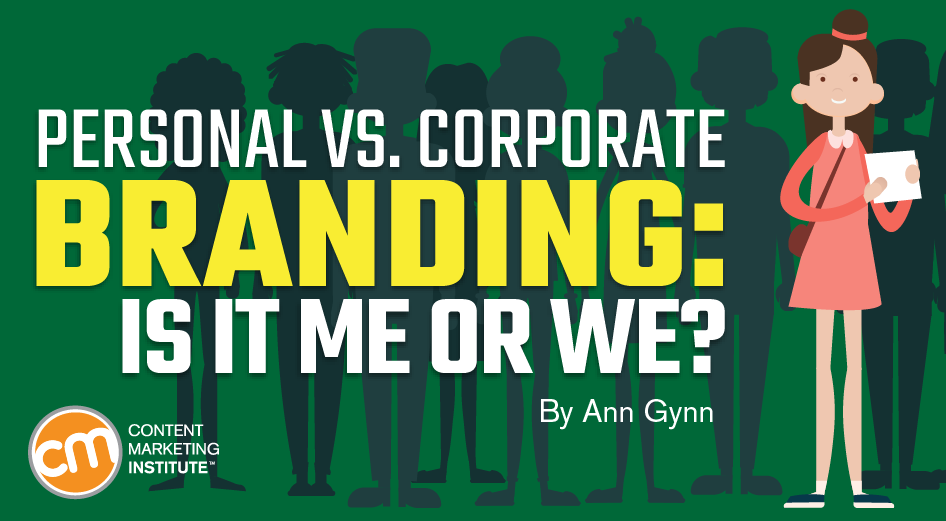 Personal vs. Corporate Branding: Is It Me or We? | by oneQube ...