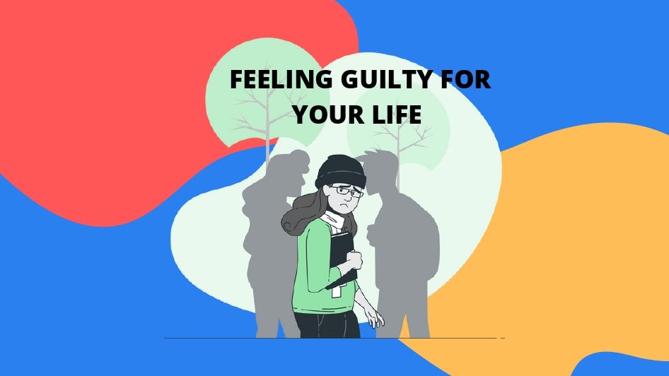 You’re Feeling Guilty for Your Life: What to Do With It | by Sensera ...