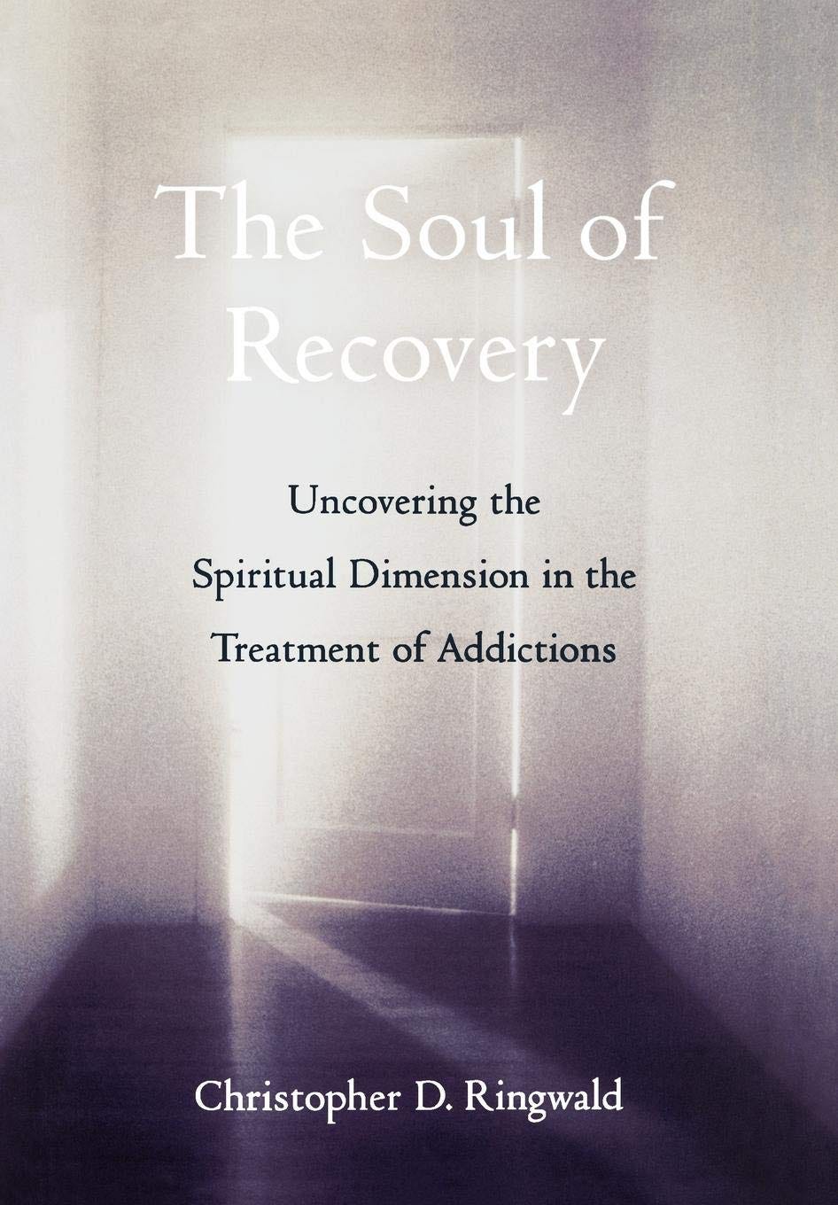 [EBOOK]-The Soul of Recovery: Uncovering the Spiritual Dimension in the ...