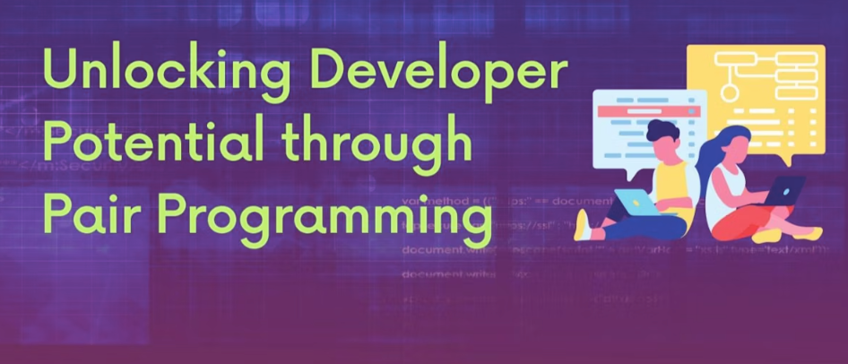How Pair Programming Can Unleash the Potential of Senior Developers ...
