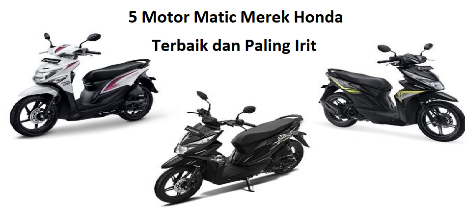 5 Motor Matic Merek Honda Terbaik dan Paling Irit | by totojo | Medium