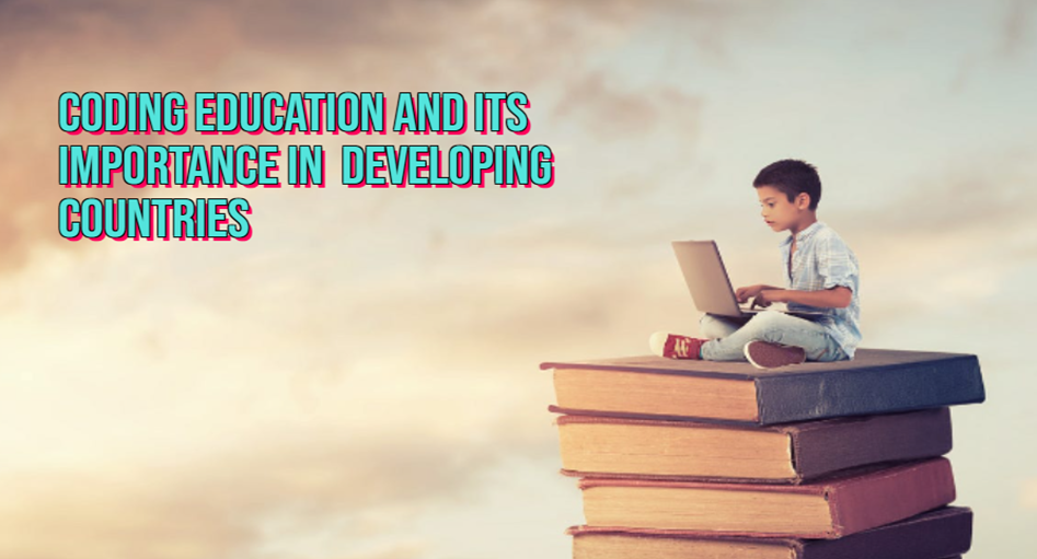 The Importance of Coding Education in Developing Countries | by ...
