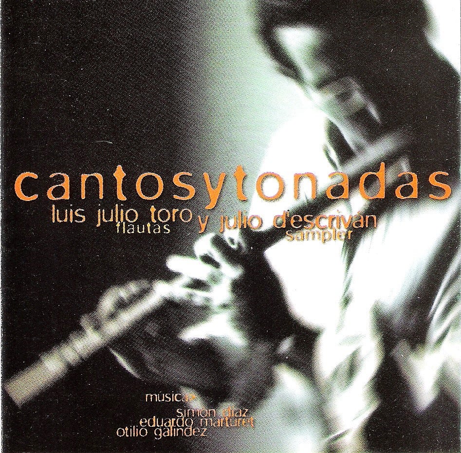 Luis Julio Toro y Julio D´escrivan — cantos y tonadas (1997) | by Juan ...