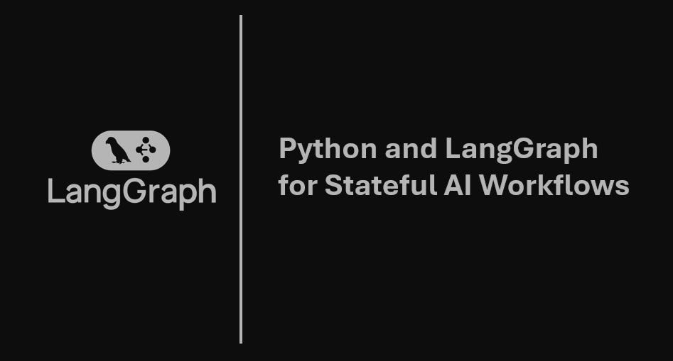 Python And Langgraph For Stateful Ai Workflows By Py Core Python Programming Jun 2025 Medium 2298