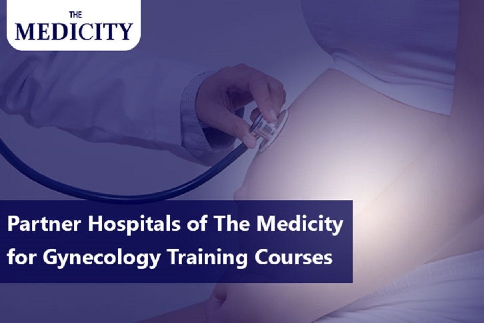 Partner Hospitals of The Medicity for Gynecology Training Courses | by Medicity Research ...