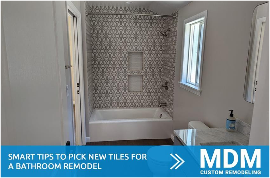 SMART TIPS TO PICK NEW TILES FOR A BATHROOM REMODEL | by MDM Custom ...