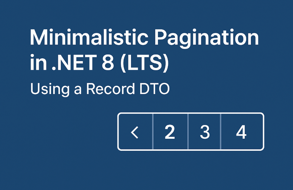 Minimalistic Pagination in .NET 8 (LTS) Using a Record DTO | by Juan ...