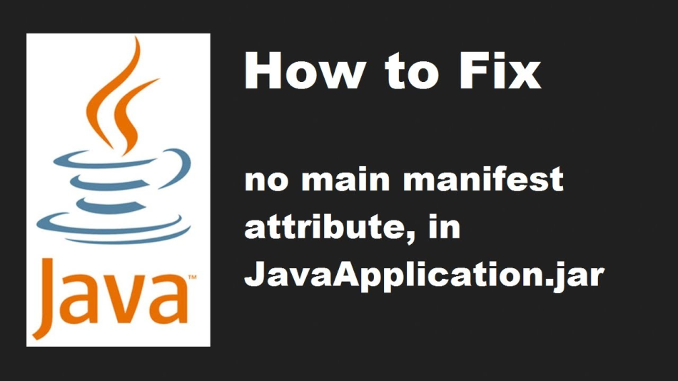 “No Main Manifest Attribute” Error in JAR Files and How to Resolve It | by Anh Trần Tuấn ...