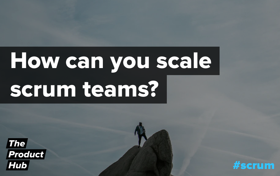 How to Scale Scrum Teams. How do you scale scrum teams? | by Ashley ...