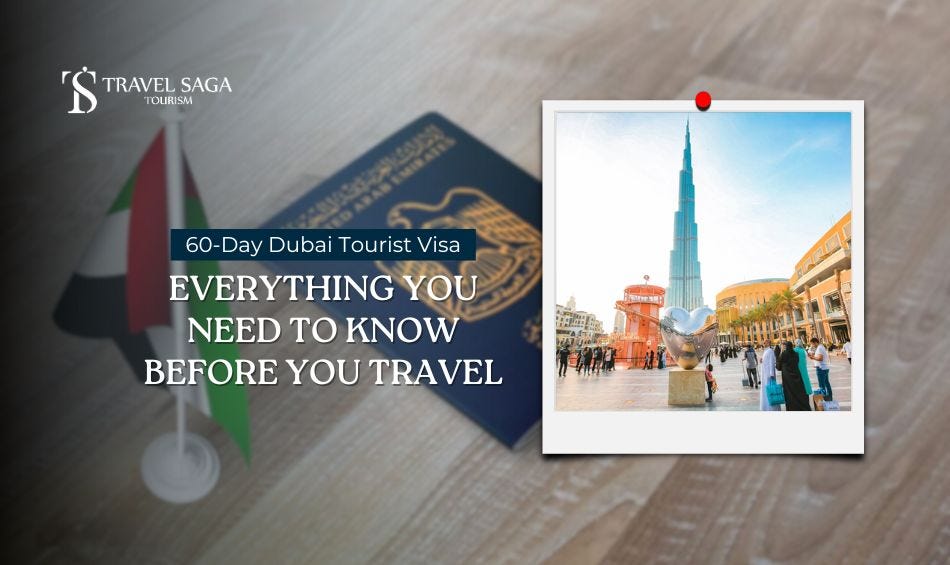 60-Day Dubai Tourist Visa: Everything You Need To Know Before You ...