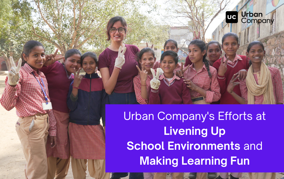 Urban Company’s Efforts at Livening Up School Environments and Making ...