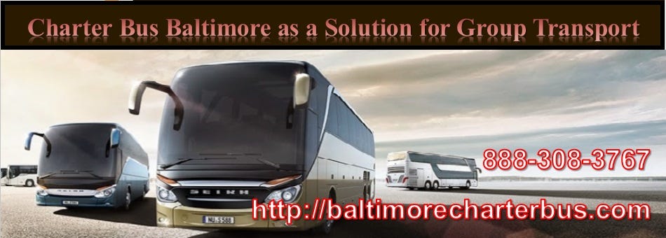 Charter Bus Baltimore as a Solution for Group Transport | by ...