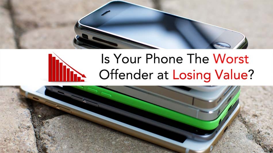 Mobile Phones Lose Value Faster Than Cars — Is Your Phone The Worst ...