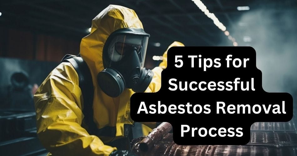 5 Tips for Successful Asbestos Removal Process | by Anthony | Apr, 2024 ...