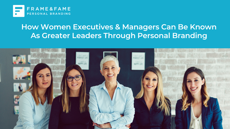 How Women Executives & Managers Can Be Known As Greater Leaders Through ...