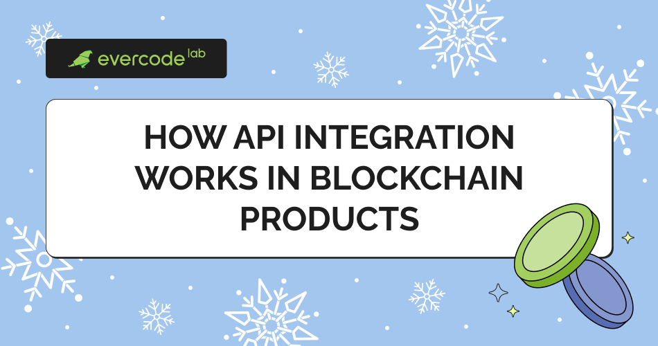 How API Integration Works in Blockchain Products | by Evercode Lab ...