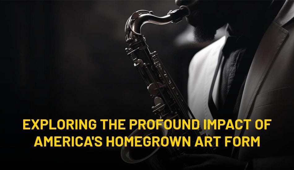 Exploring the Profound Impact of America’s Homegrown Art Form - SYLVIA ...