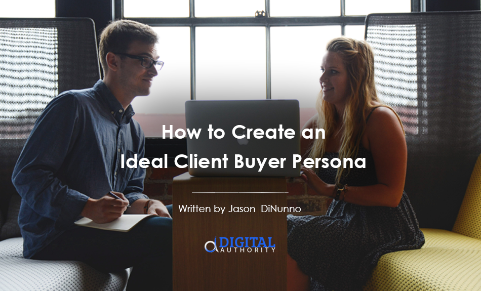 How to Create an Ideal Client Buyer Persona in 4 Steps | by Digital ...