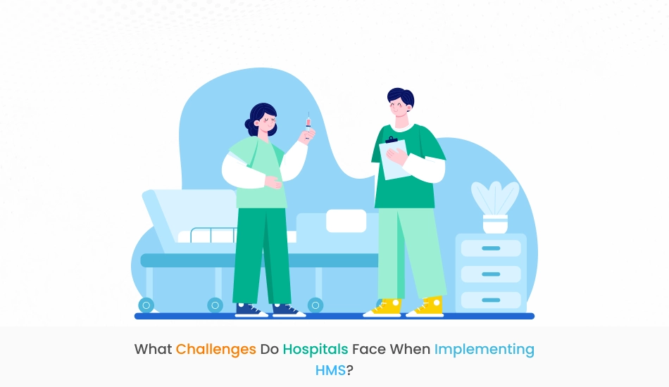 What Challenges Do Hospitals Face When Implementing HMS? | by Healthray ...