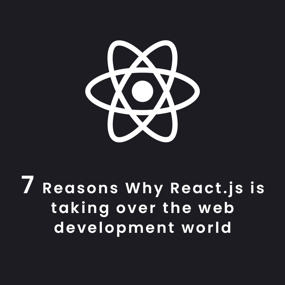7 Reasons Why React.js is taking over the web development world | by ...
