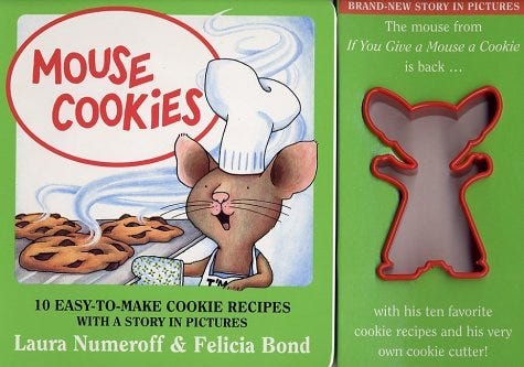 Quotif You Give A Mouse A Cookiequot By Laura Numeroff Moral If You