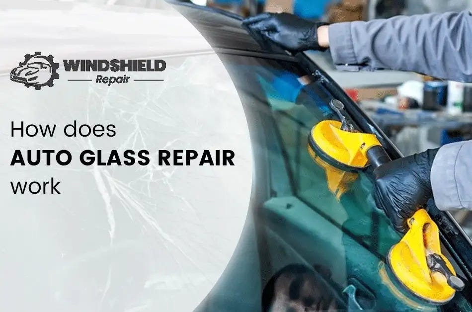 How Does Auto Glass Repair Work. Auto glass repair typically involves ...