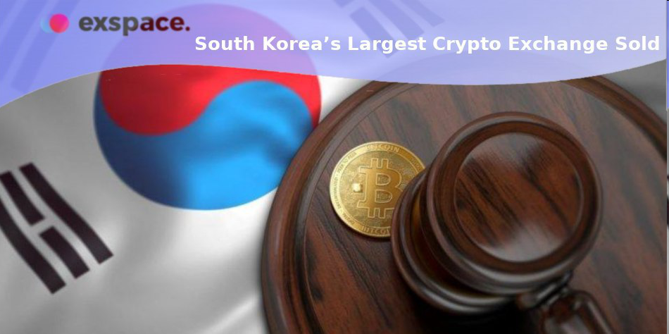 South Korea’s Largest Crypto Exchange Sold to Singapore-Based ...