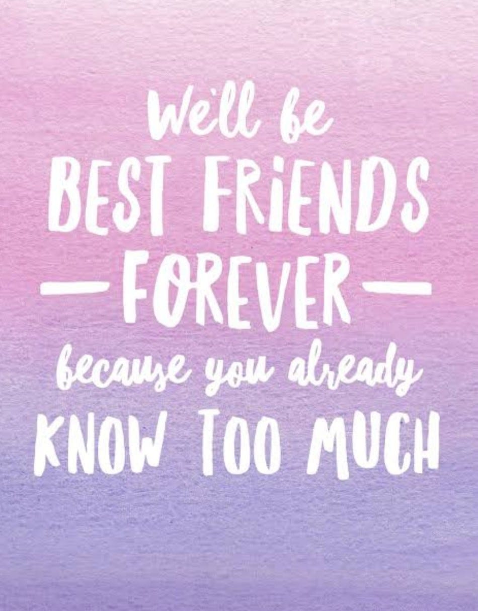 My best friend and I.. And why she’s MINE, all mine… | by Keya Waghmare ...
