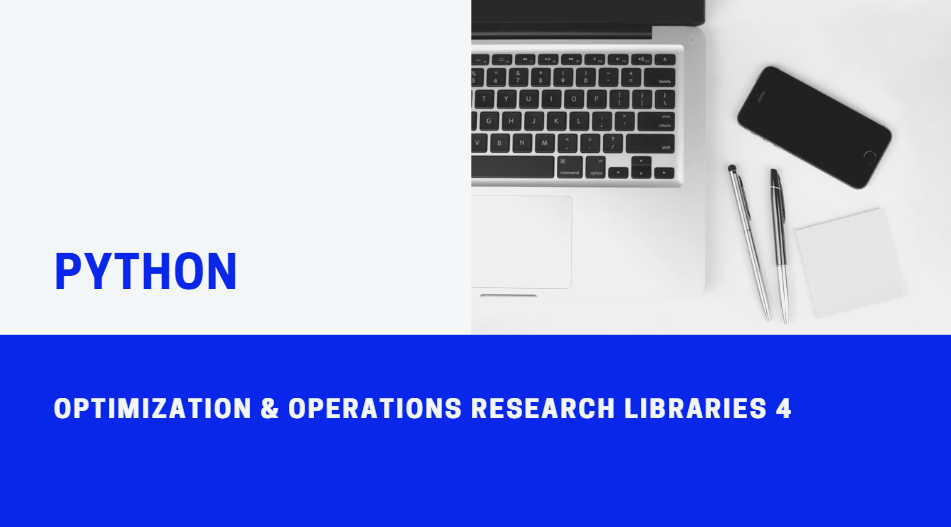 Python Optimization Libraries for Operations Research — Part 4 | by ...
