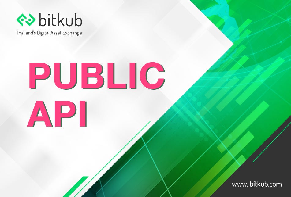 Announcing The Bitkub API. แถลงการณ์เปิดระบบ Bitkub API | by bitkub.com | Bitkub.com | Medium