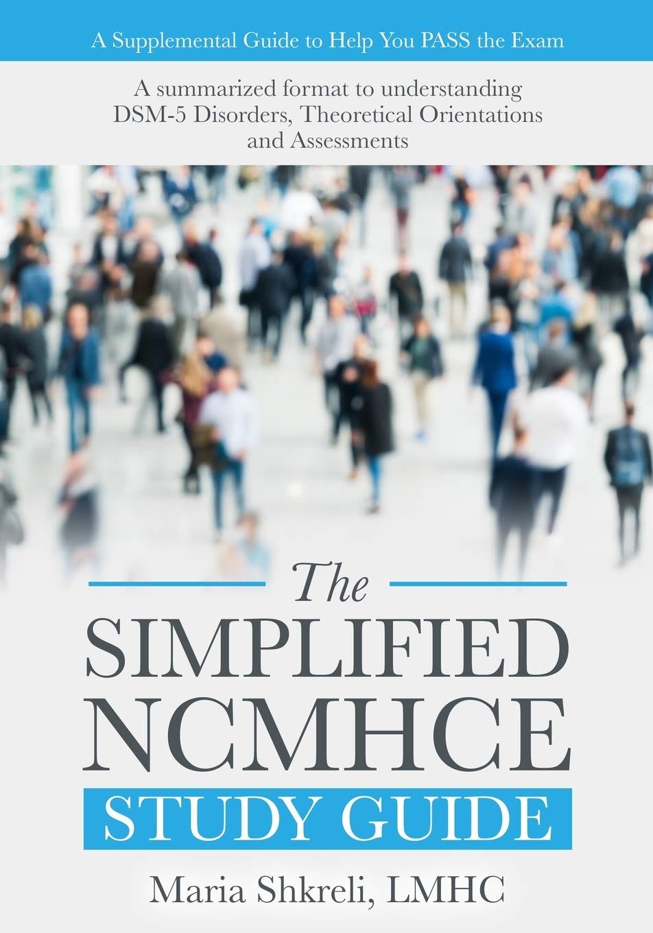 [EBOOK][BEST]} The Simplified NCMHCE Study Guide: A summarized format ...