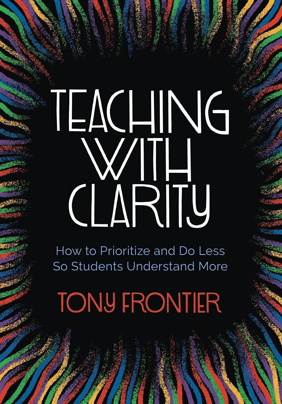 [DOWNLOAD] Teaching with Clarity: How to Prioritize and Do Less So ...