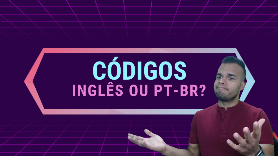 🤔 Devo Escrever Meus Códigos em Inglês ou Português? Vamos Descobrir! 🌍 | by Nataniel Paiva | Medium