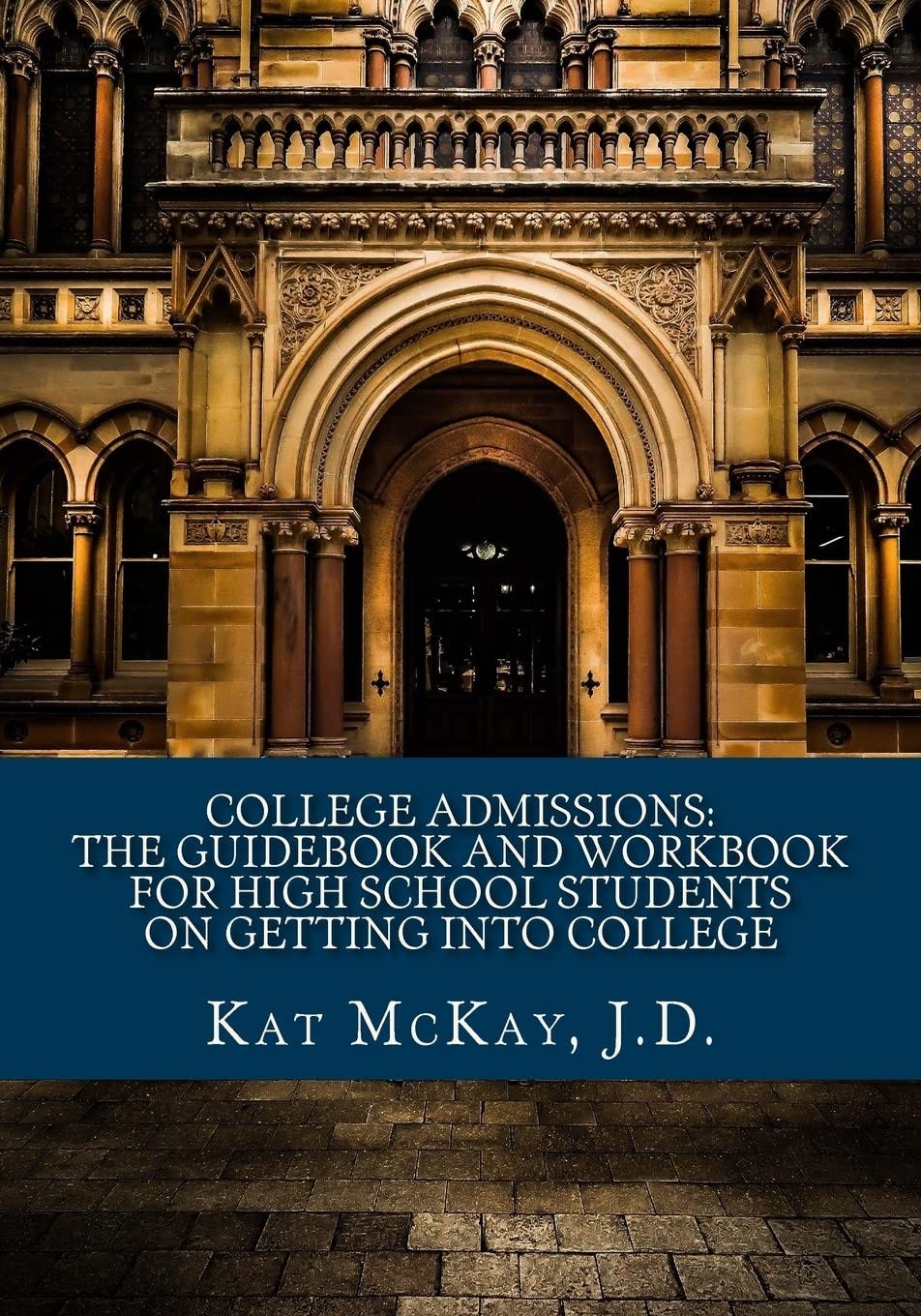 [EBOOK] College Admissions: The Guidebook and Workbook for High School ...