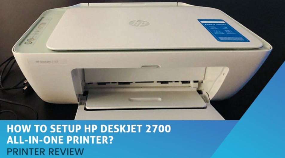 How to Setup HP Deskjet 2700 All-in-One Printer? | by Marcoblaze | Medium