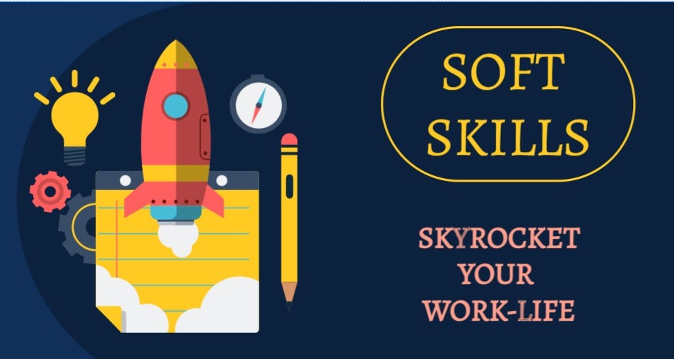IMPORTANCE OF SOFT SKILLS- 7 EASY WAYS TO IMPROVE | by Varun Gupta | Medium