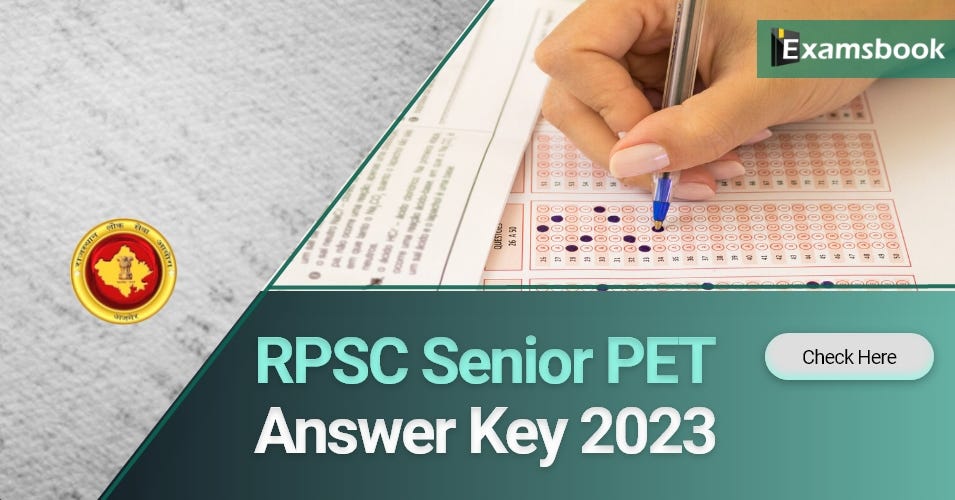 RPSC Senior PET Answer Key 2023: Check Here | by Examsbook | Jun, 2023 ...