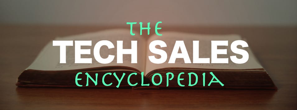 The Tech Sales Encyclopedia. Every salesperson working the tech… | by ...