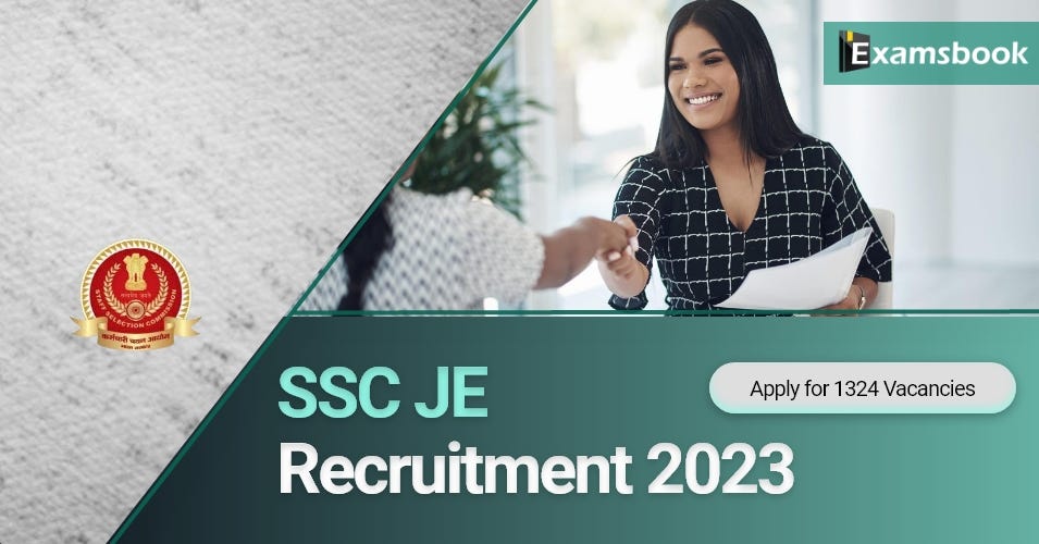 SSC JE Recruitment 2023 — Apply for 1324 Vacancies | by Examsbook | Jul, 2023 | Medium